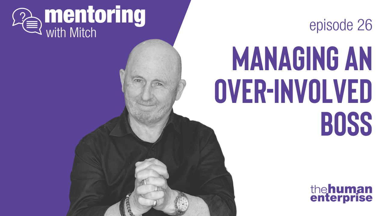 Managing an Over-Involved Boss | Leadership Skills Blog